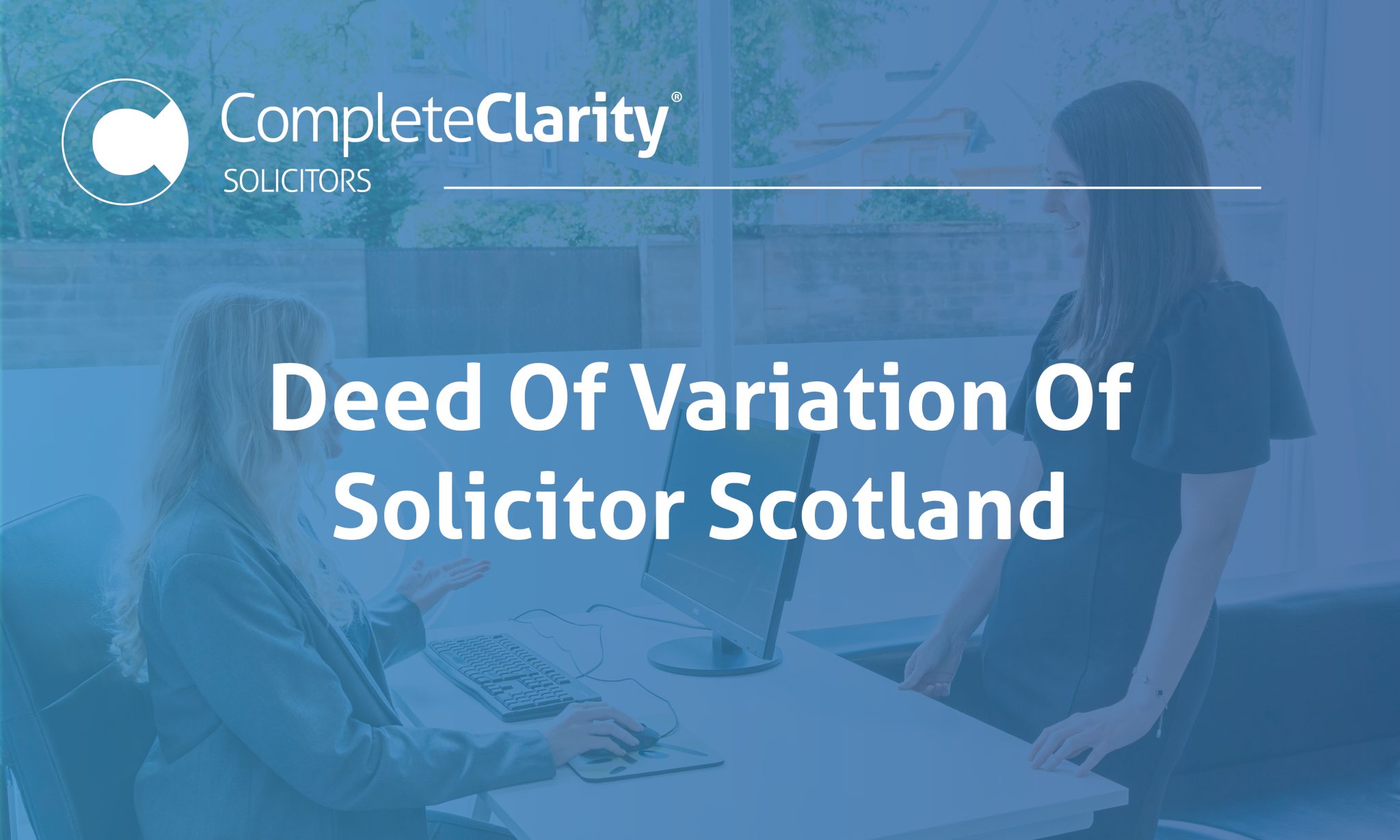 Deed Of Variation Of Solicitor Scotland Complete Conveyancing Solicitors