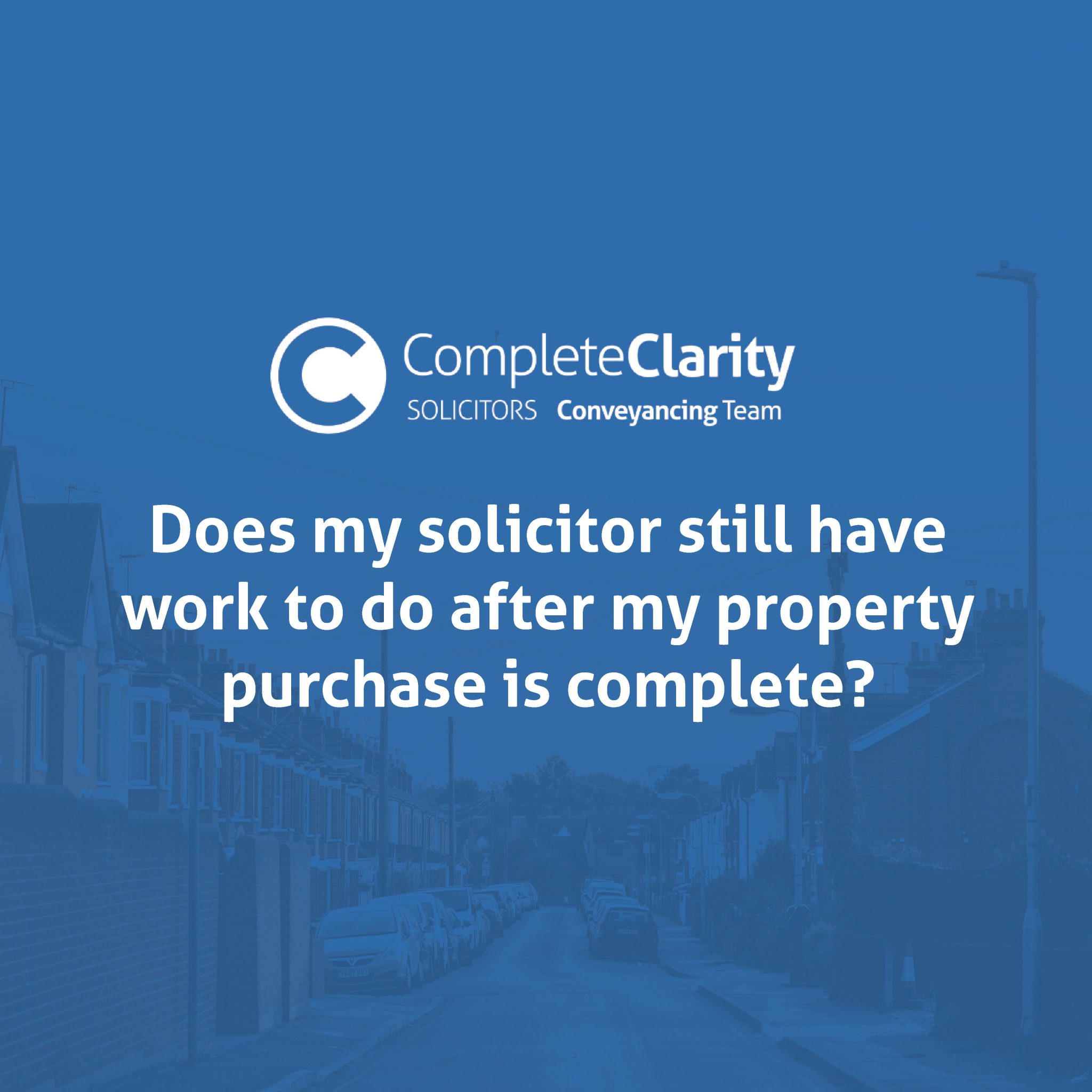 Does my solicitor still have work to do after my property purchase is ...